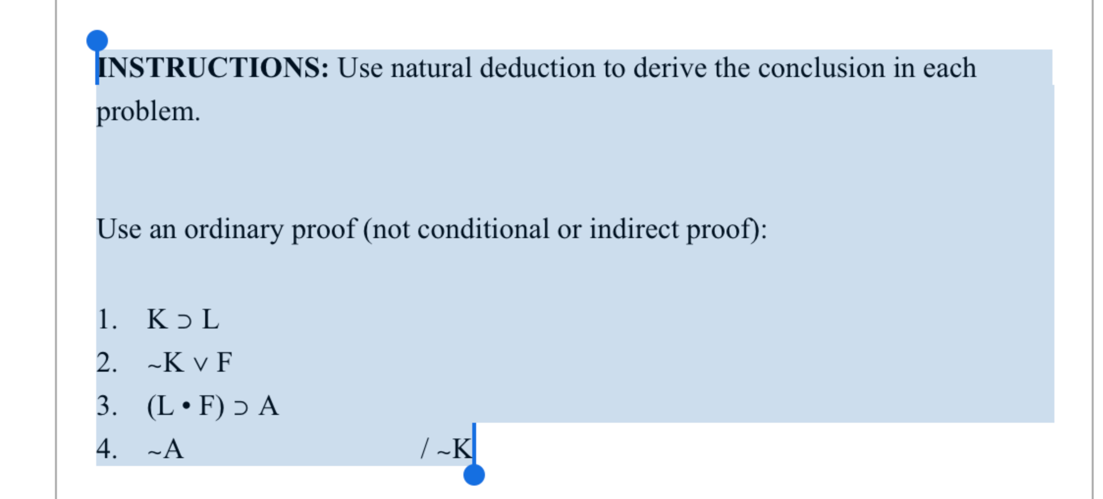 Solved INSTRUCTIONS: Use natural deduction to derive the | Chegg.com