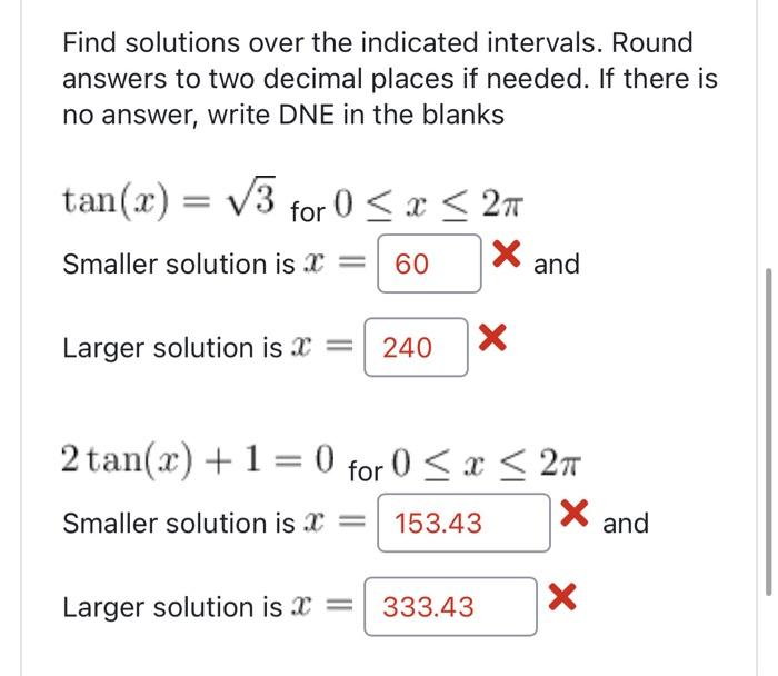 Solved Find solutions over the indicated intervals. Round | Chegg.com