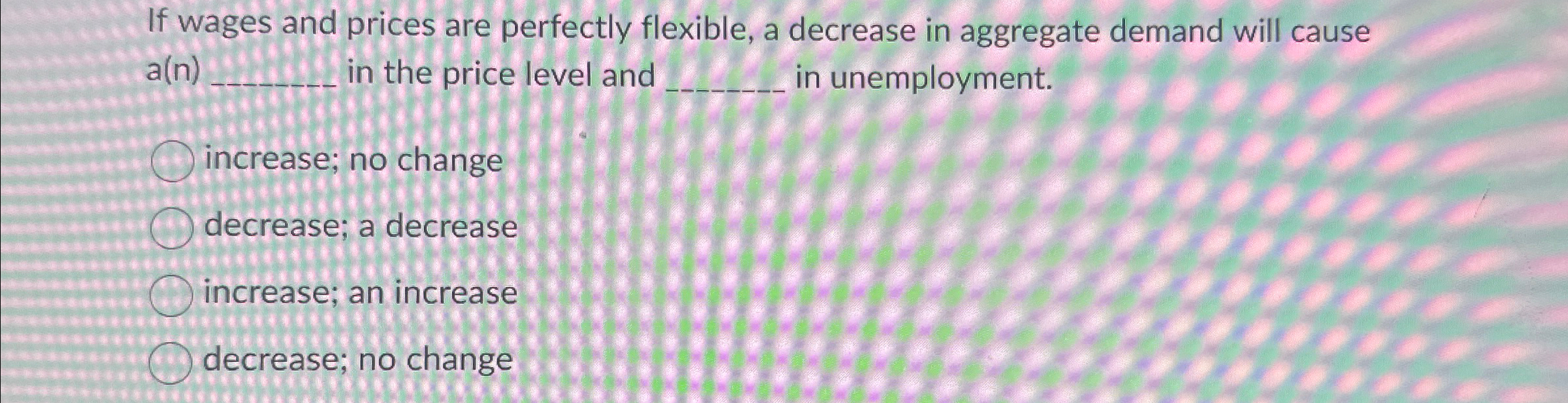 Solved If wages and prices are perfectly flexible, a | Chegg.com