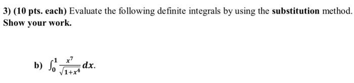 Solved 3) (10 pts. each) Evaluate the following definite | Chegg.com Solved 3) (10 pts. each) Evaluate the following definite | Chegg.com