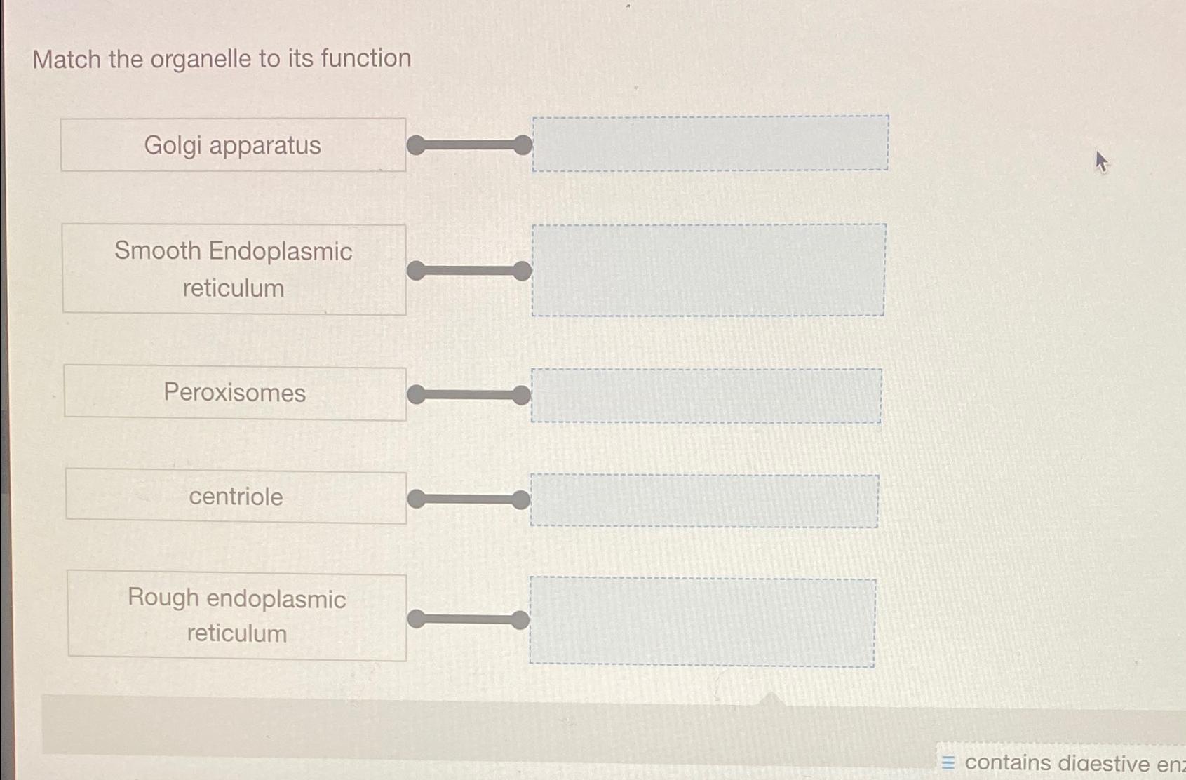 Solved Match the organelle to its function-= ﻿contains | Chegg.com