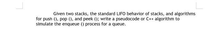 Solved Given two stacks, the standard LIFO behavior of | Chegg.com