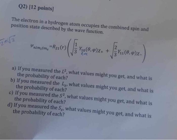 Solved The Electron In A Hydrogen Atom Occupies The Combined