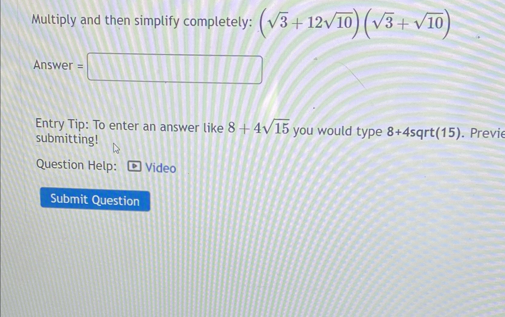 Solved Multiply and then simplify completely: | Chegg.com