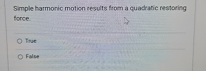 Solved Simple harmonic motion results from a quadratic | Chegg.com