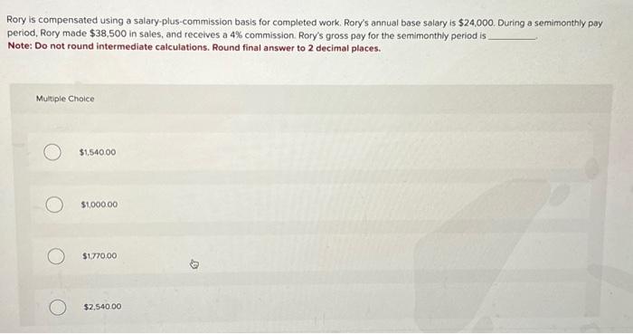 Rory is compensated using a salary-plus-commission | Chegg.com