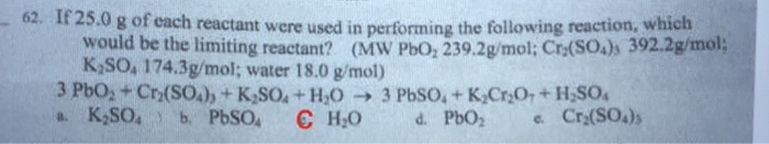 Solved 62. If 25.0 g of each reactant were used in | Chegg.com