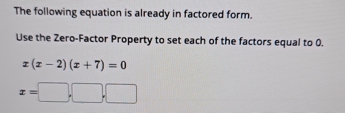 Solved The following equation is already in factored | Chegg.com