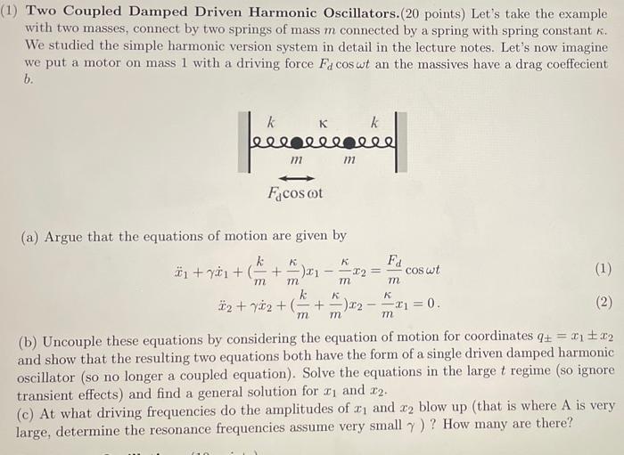 Solved (1) Two Coupled Damped Driven Harmonic | Chegg.com