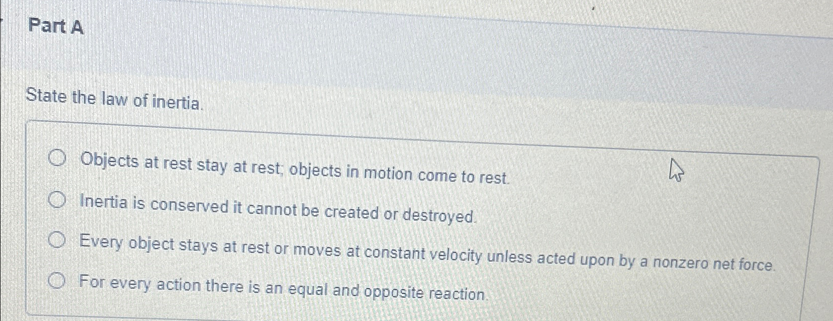 Solved Part A\\nState the law of inertia.\\nObjects at rest | Chegg.com