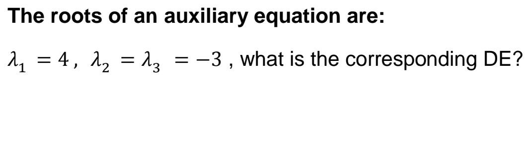 Solved The roots of an auxiliary equation are: | Chegg.com
