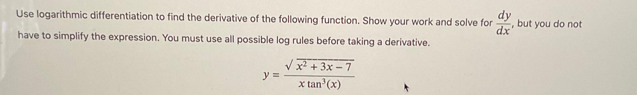 Solved Use logarithmic differentiation to find the | Chegg.com