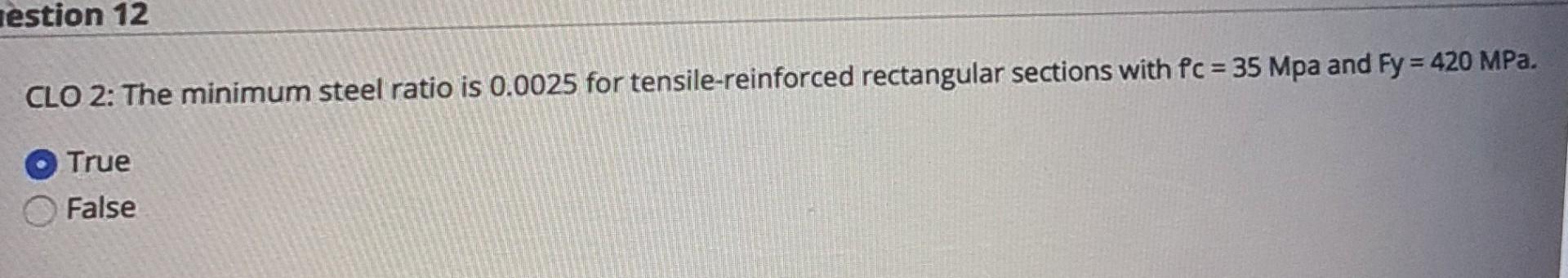 Solved restion 12 CLO 2: The minimum steel ratio is 0.0025 | Chegg.com