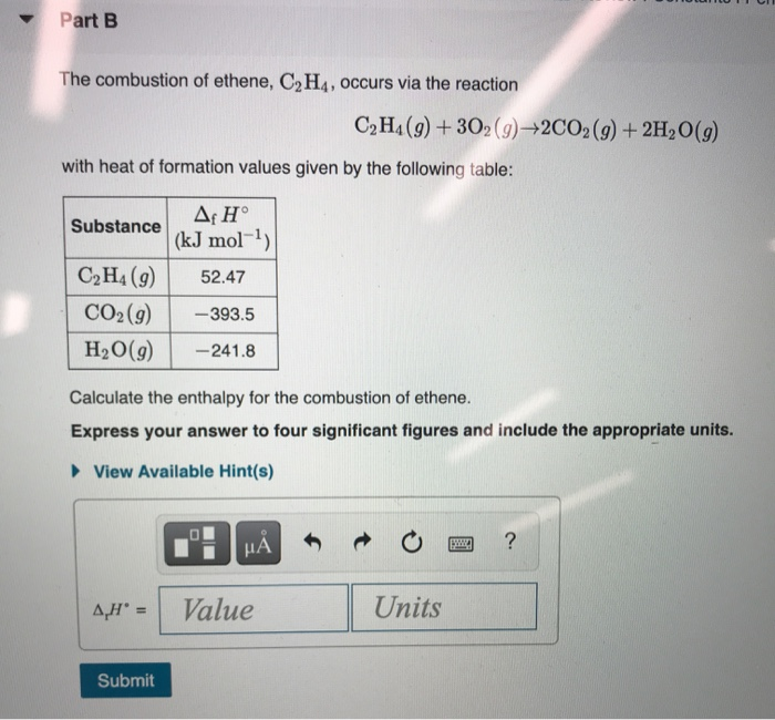 Solved Part B The combustion of ethene, C2H4, occurs via the | Chegg.com