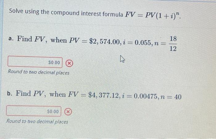 Solved Solve using the compound interest formula FV = | Chegg.com