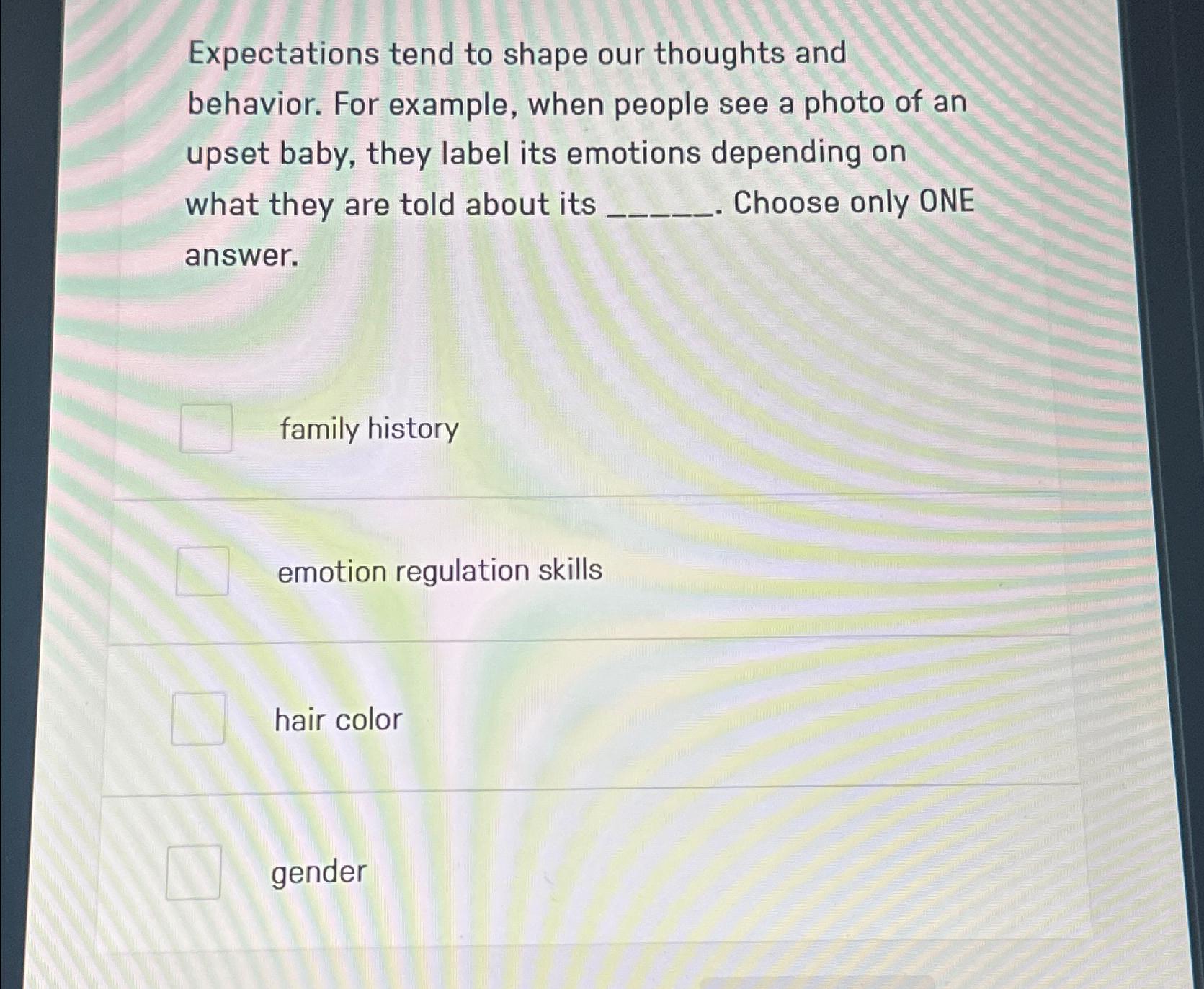 Solved Expectations tend to shape our thoughts and behavior. | Chegg.com