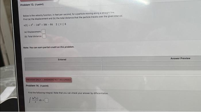 Solved Problem 13. (1 point) Below is the velocity function, | Chegg.com