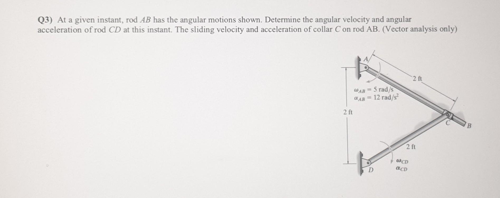 Solved (3) At a given instant, rod AB has the angular | Chegg.com