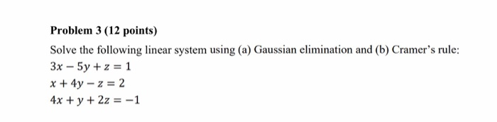 Solved Problem 3 (12 points) Solve the following linear | Chegg.com