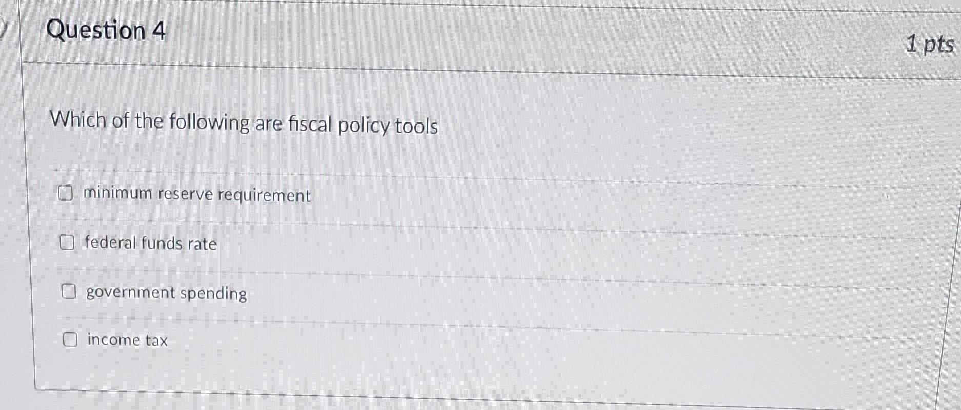Solved Which of the following are fiscal policy tools | Chegg.com