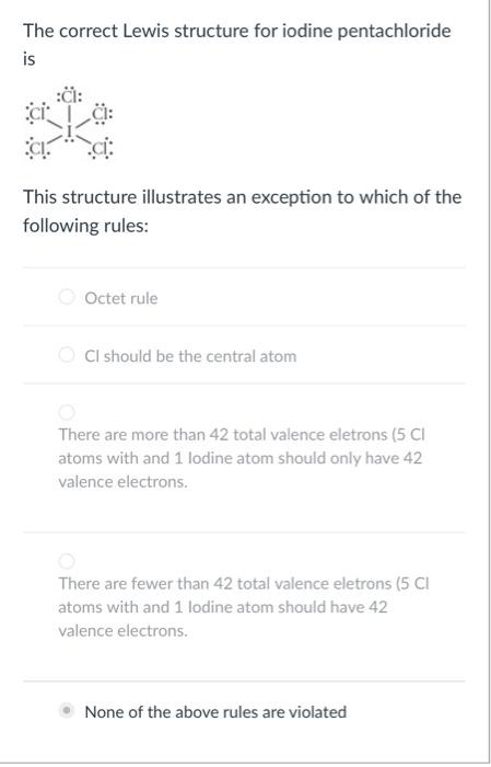 Solved The correct Lewis structure for iodine pentachloride | Chegg.com