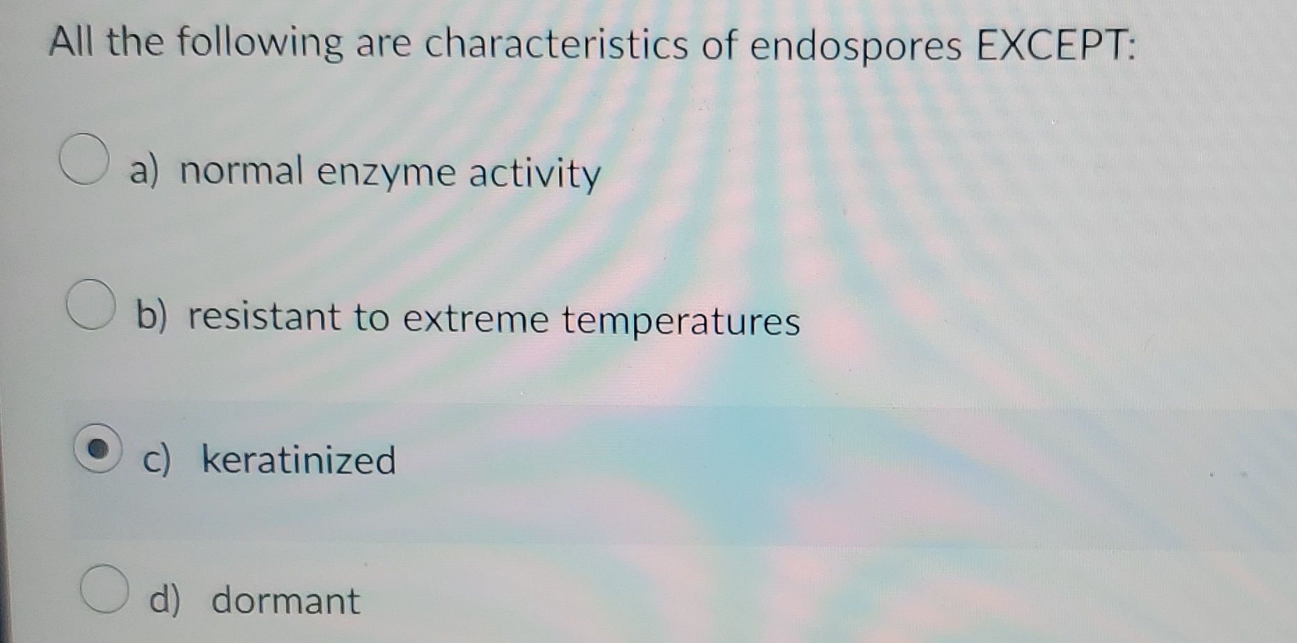 Solved All the following are characteristics of endospores | Chegg.com