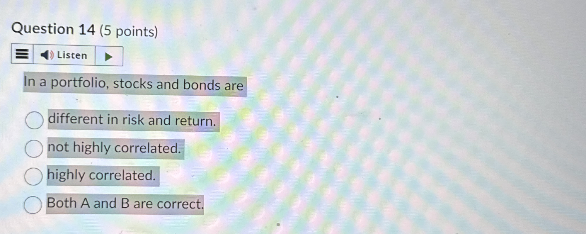 Solved Question 14 (5 ﻿points)ListenIn a portfolio, stocks | Chegg.com