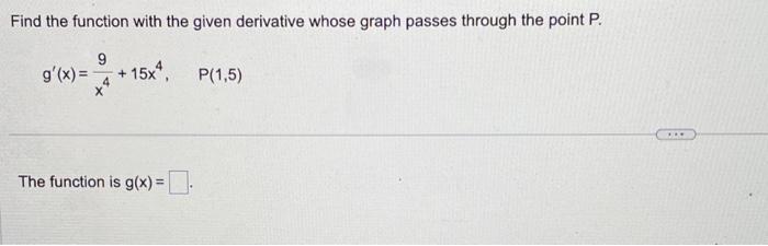Solved Find the function with the given derivative whose | Chegg.com