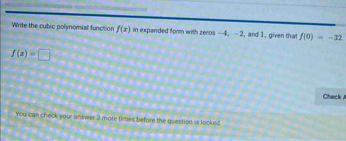 Solved Write the cubic polynomial function f(x) in expanded | Chegg.com