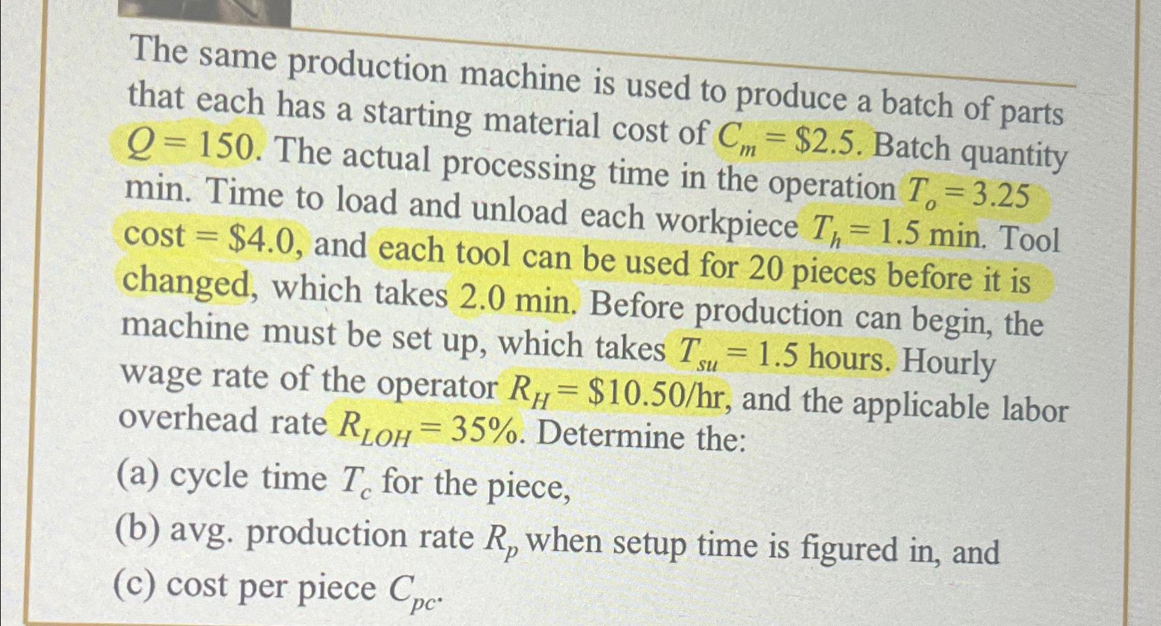 Solved The same production machine is used to produce a | Chegg.com