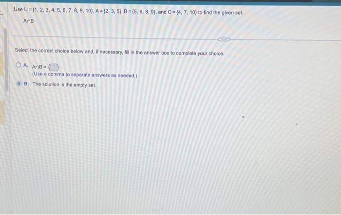 Solved Use U={1,2,3,4,5,6,7,8,9,10),A={2,3,5),B=(5,6,8,9), | Chegg.com