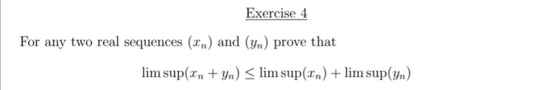 Solved For any two real sequences (xn) and (yn) prove that | Chegg.com