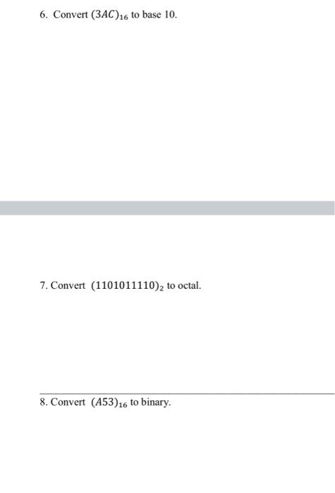 Solved 6. Convert (3AC)16 to base 10 . 7. Convert | Chegg.com