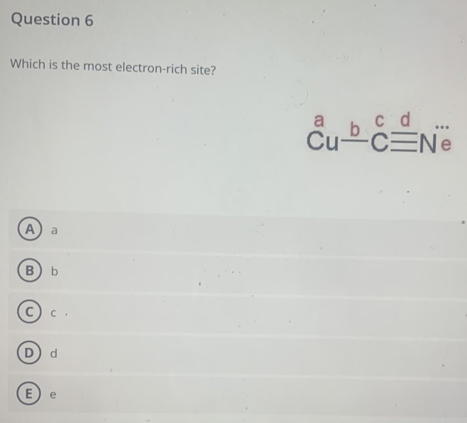 Solved Question 6Which is the most electron-rich site?abc.de | Chegg.com