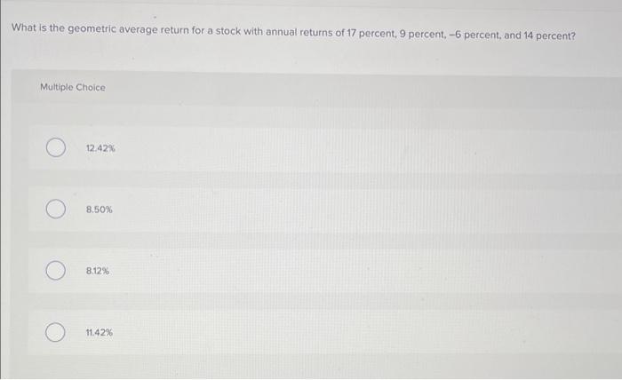 Solved What is the geometric average return for a stock with | Chegg.com