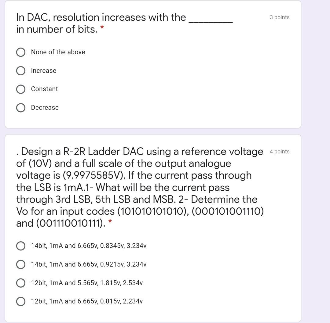 Solved 3 points In DAC, resolution increases with the in | Chegg.com