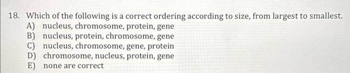 Solved 18. Which of the following is a correct ordering | Chegg.com