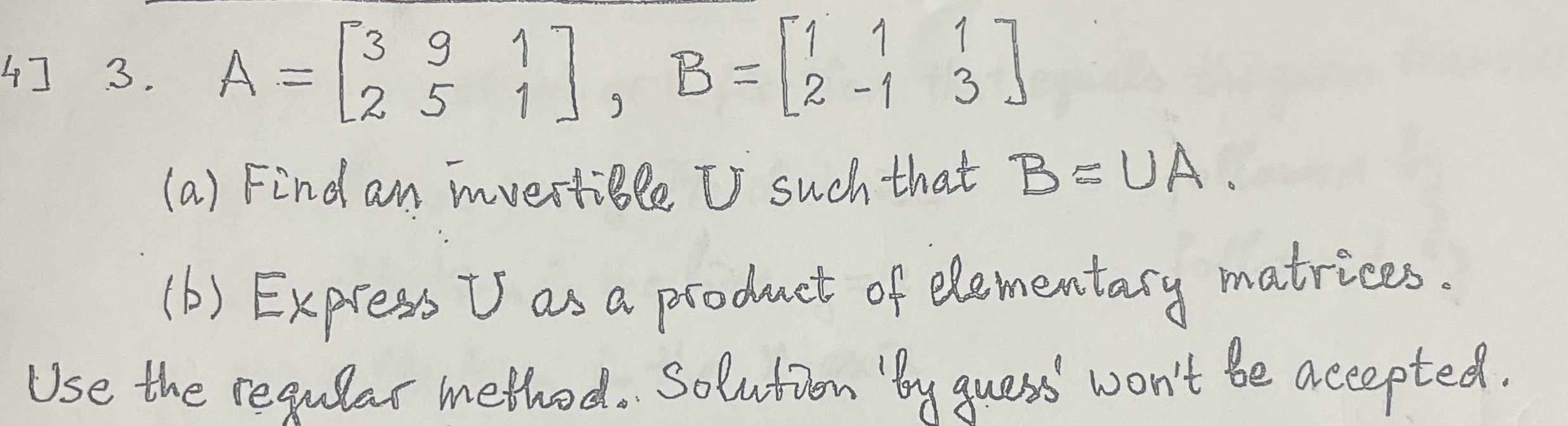 Solved 4] 3. A=[391251],B=[1112-13](a) ﻿Find an invertible U | Chegg.com