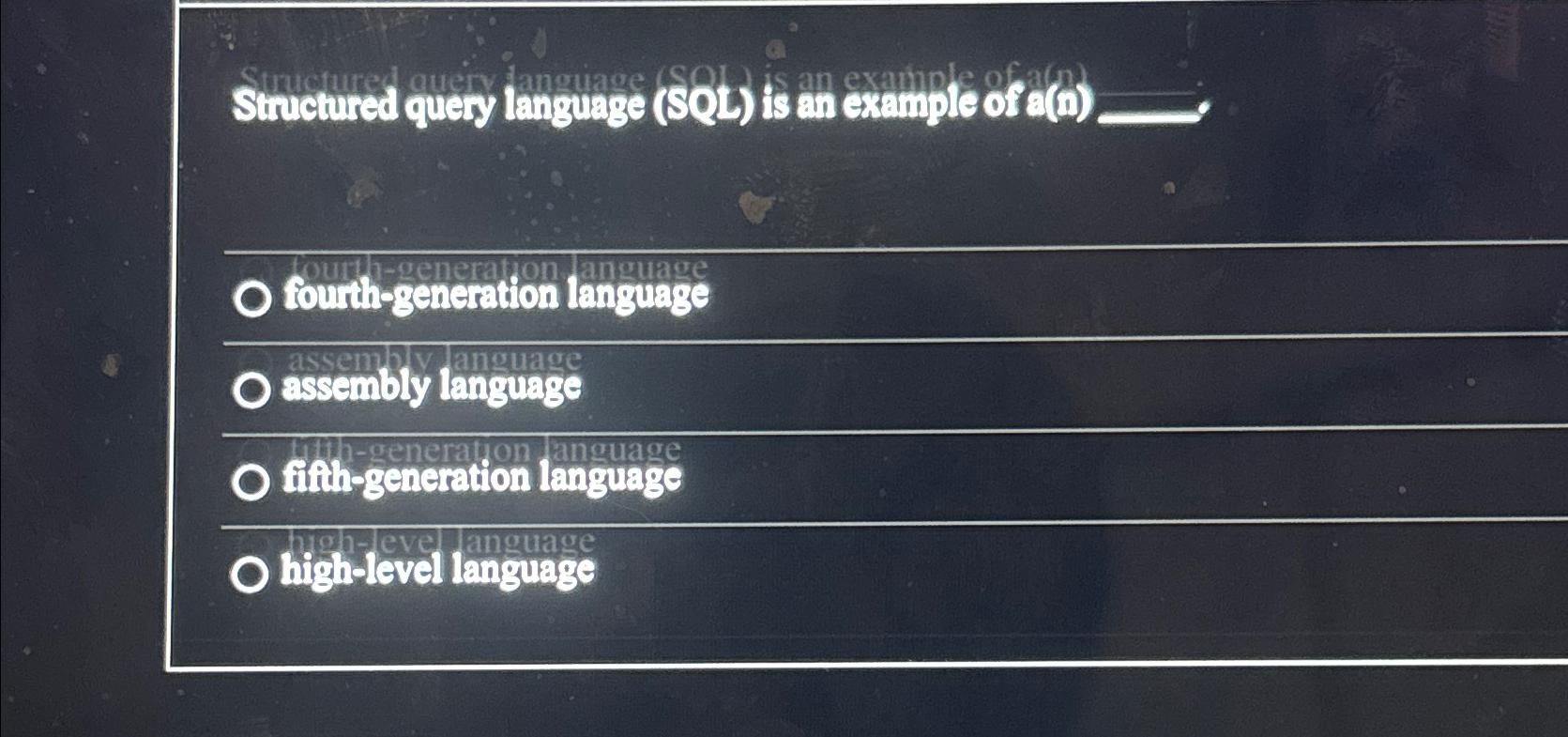 Solved Stuctured queny language (SQL) ﻿is an example of | Chegg.com