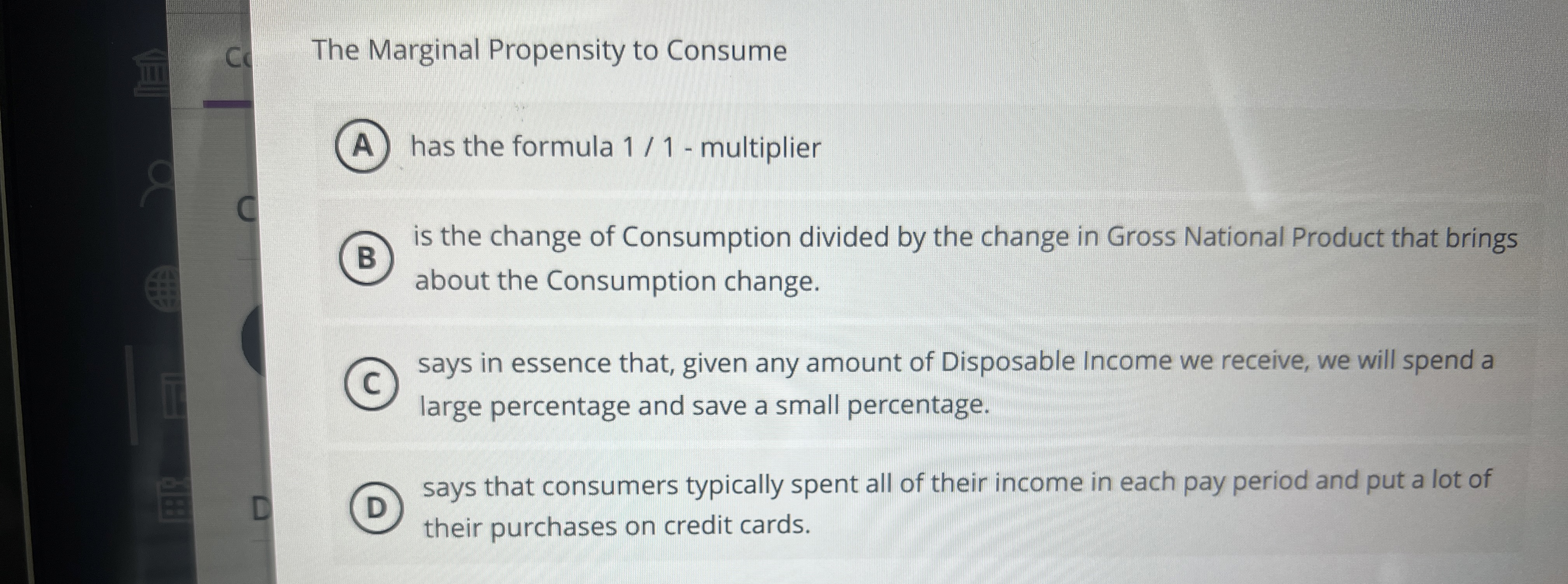 Solved The Marginal Propensity to Consumehas the formula | Chegg.com