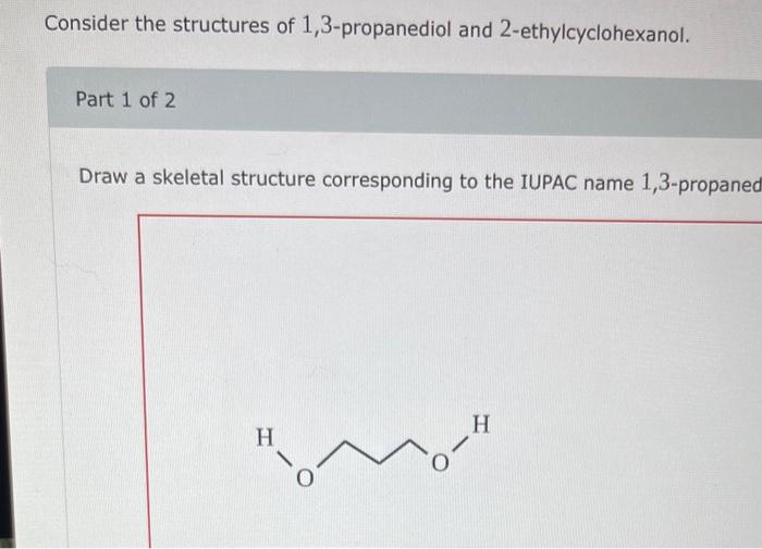 Solved Consider the structures of 1,3-propanediol and | Chegg.com