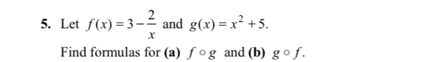 Solved Let f(x)=3-2x ﻿and g(x)=x2+5. ﻿Find formulas for | Chegg.com