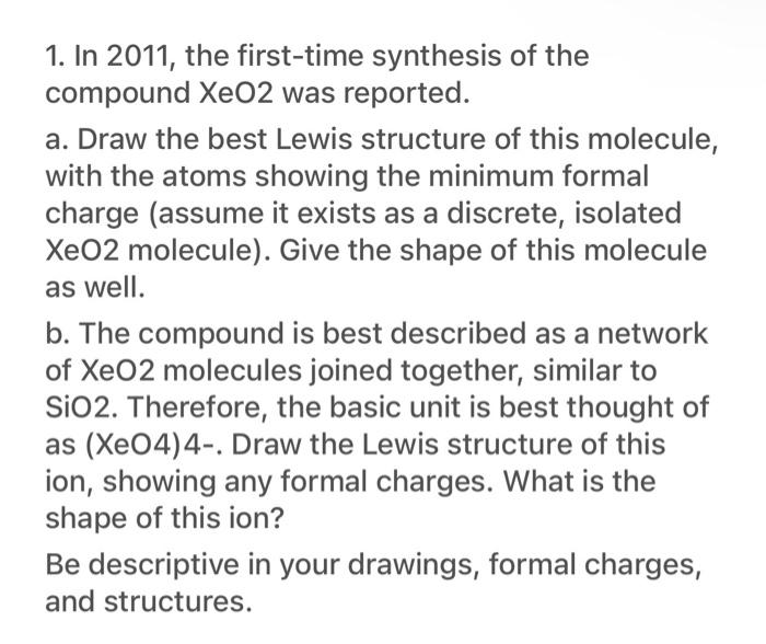 Solved 1. In 2011 , the first-time synthesis of the compound | Chegg.com