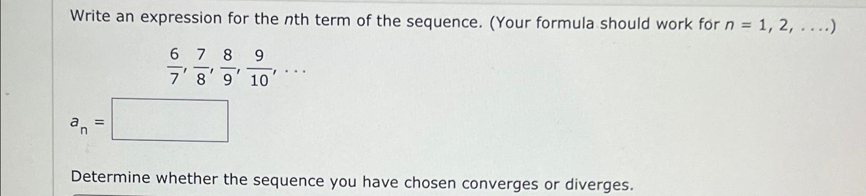 Solved Write an expression for the nth term of the sequence. | Chegg.com