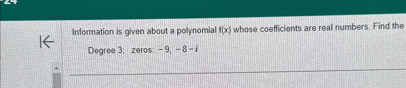 Solved Information is given about a polynomial f(x) ﻿whose | Chegg.com