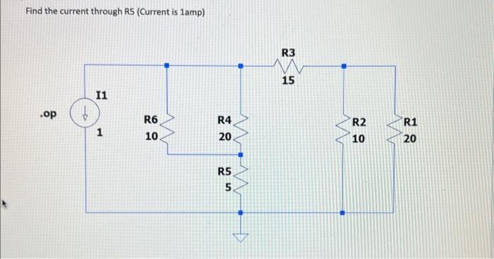 Solved Find the current through R5 (Current is 1amp ) | Chegg.com