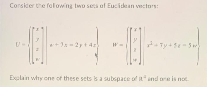 Solved Consider the following two sets of Euclidean vectors: | Chegg.com