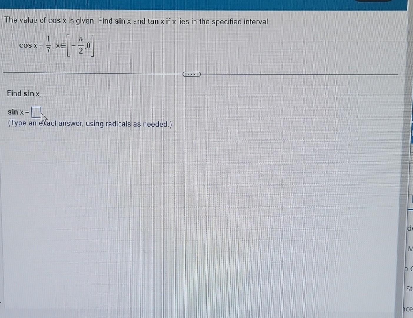 Solved The value of cosx is given. Find sinx and tanx if x | Chegg.com