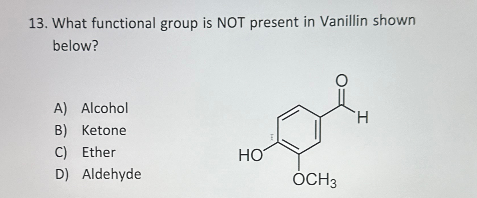 Solved What functional group is NOT present in Vanillin | Chegg.com