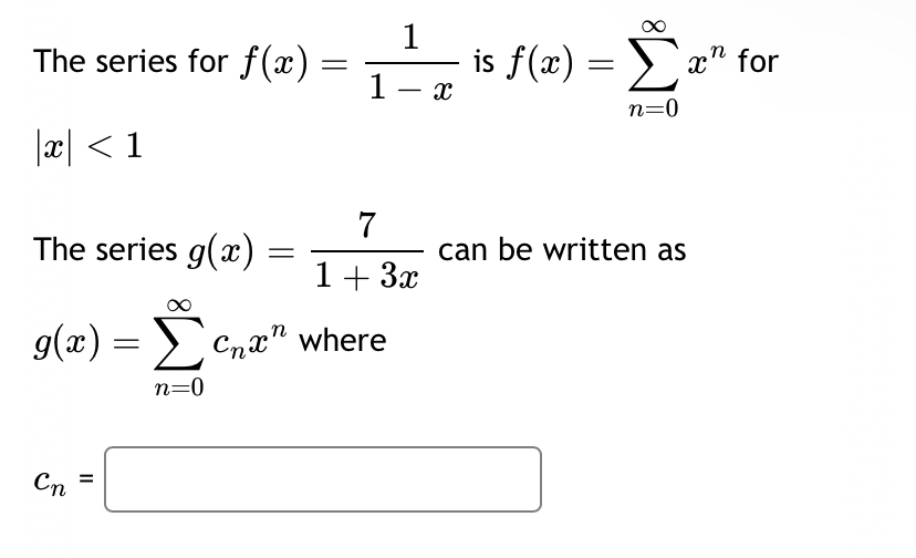Solved The series for f(x)=11-x ﻿is f(x)=∑n=0∞xn ﻿for | Chegg.com